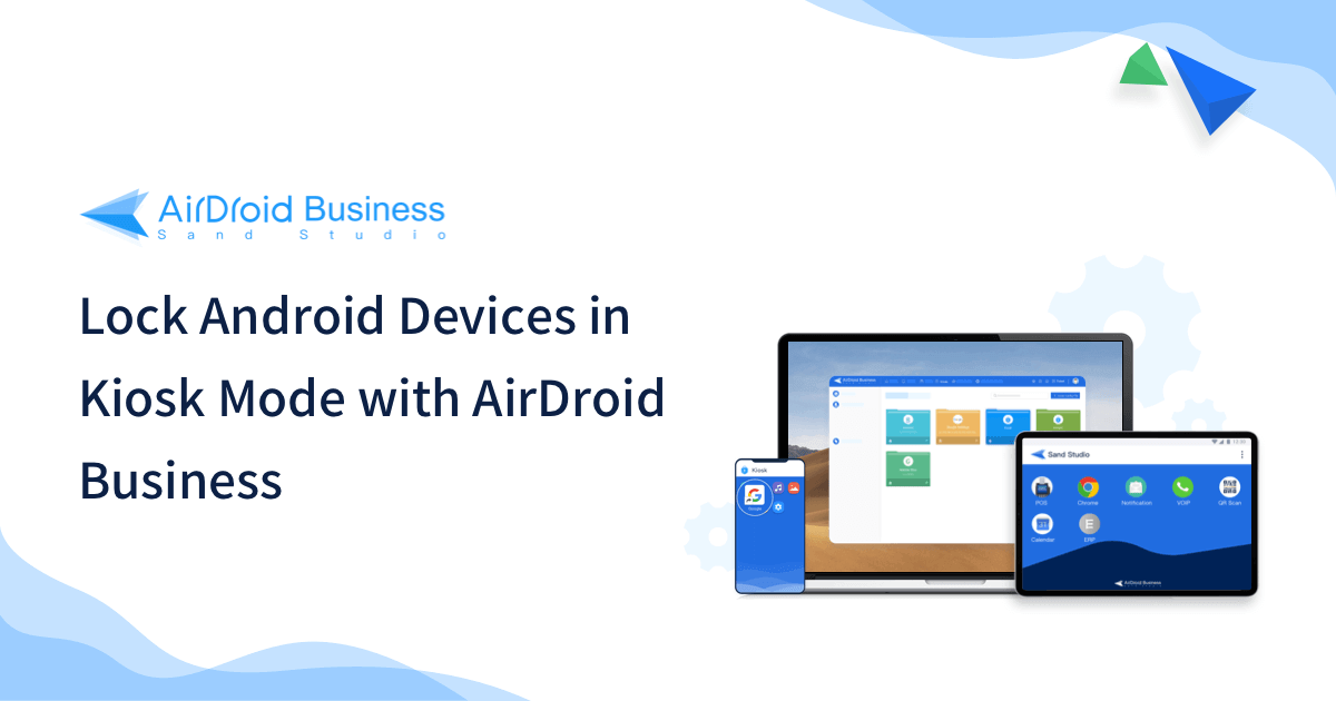 Android Kiosk Software | Lockdown Android into Kiosk Mode | AirDroid ...