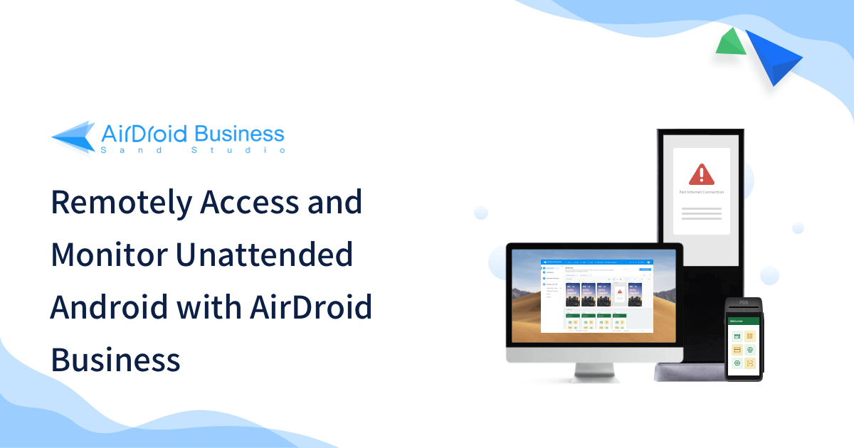 Unattended Remote Access for Android Devices | AirDroid Business